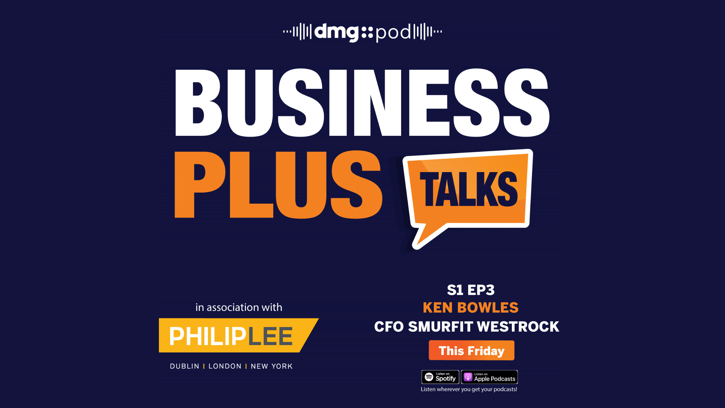 Business Plus Talks Episode 3 Launches Friday: Ken Bowles on Leadership ...
